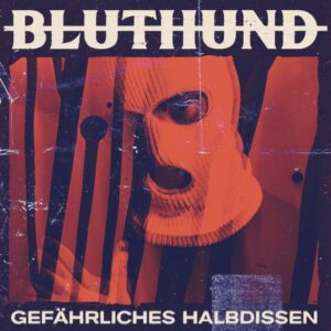 Bluthund - Gefährliches Halbdissen ::: Review (2022) - AWAY FROM LIFE