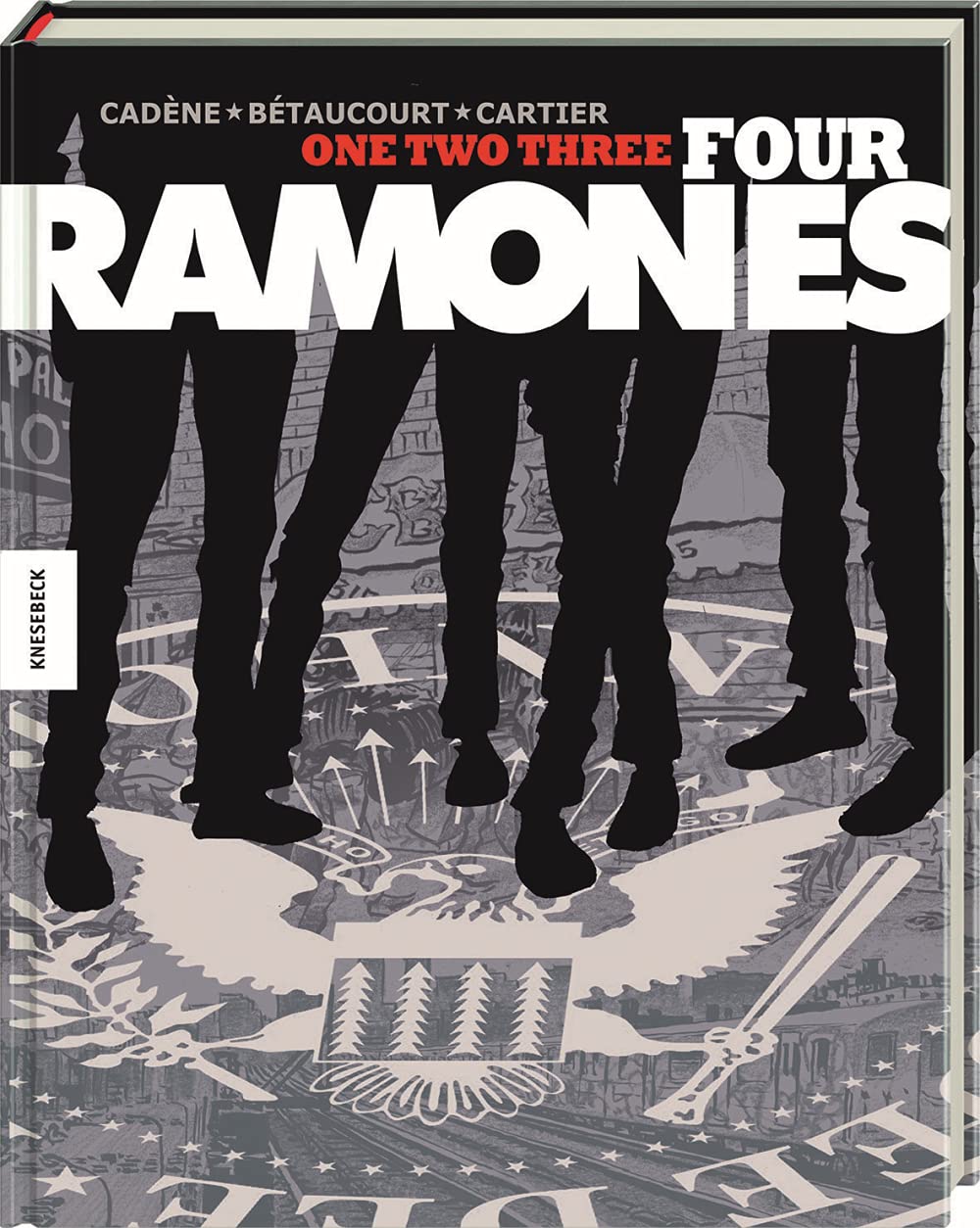 One, Two, Three, Four, Ramones! von Xavier Bétaucourt, Bruno Cadène ...